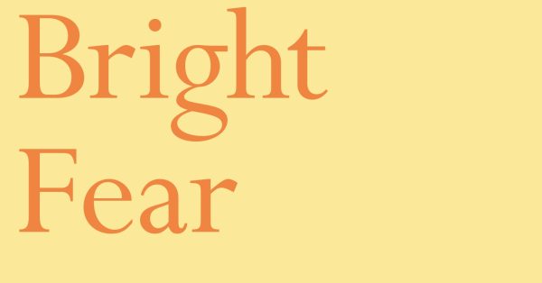 Bright Fear (FORWARD PRIZE FOR BEST COLLECTION 2023, SHORTLISTED)
